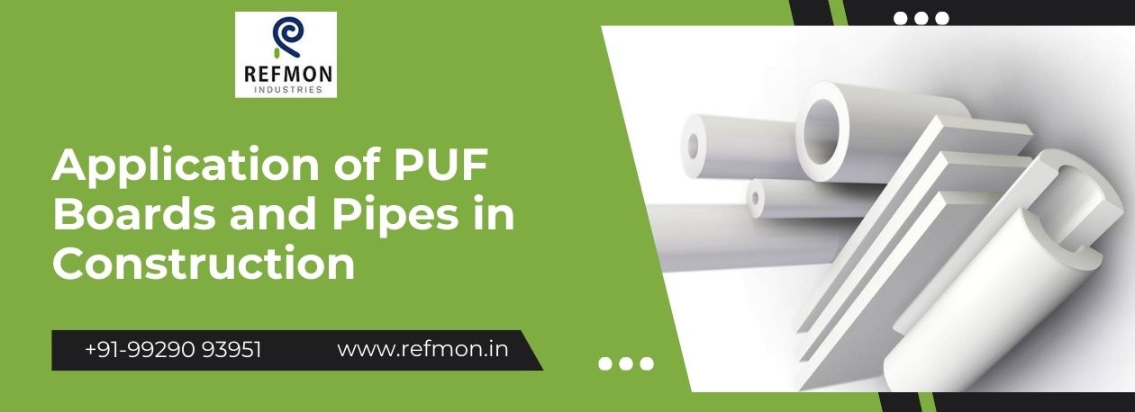 Application of PUF Boards and Pipes in Construction
